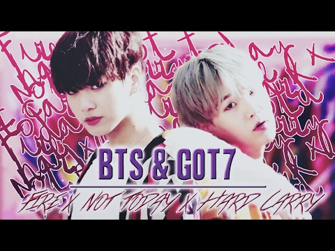 BTS & GOT7  FIRE x NOT TODAY x HARD CARRY [MASH-UP]