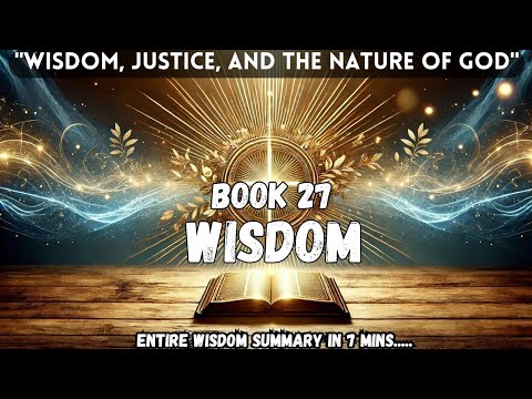 Wisdom explained| Book 27(POETRY)-podcast-BIBLE- Wisdom, justice, and ...