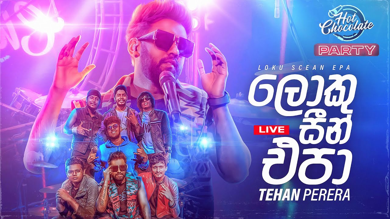 Loku Scene Epa (ලොකු සීන් එපා) - Tehan Perera Live Performance | Hot ...