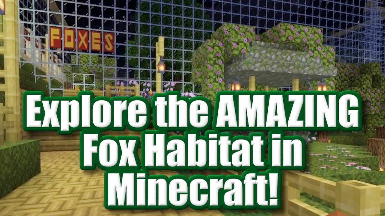 Explore the AMAZING Fox Habitat in Minecraft! - YouTube