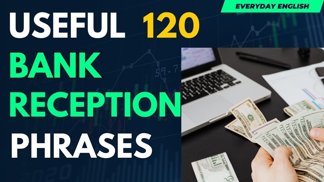 120 Key Sentences for Bank Reception Staff : Business English - YouTube