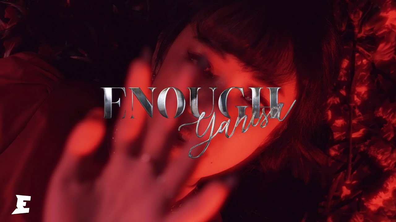 ENOUGH - YANISA [Official Music Video] - YouTube
