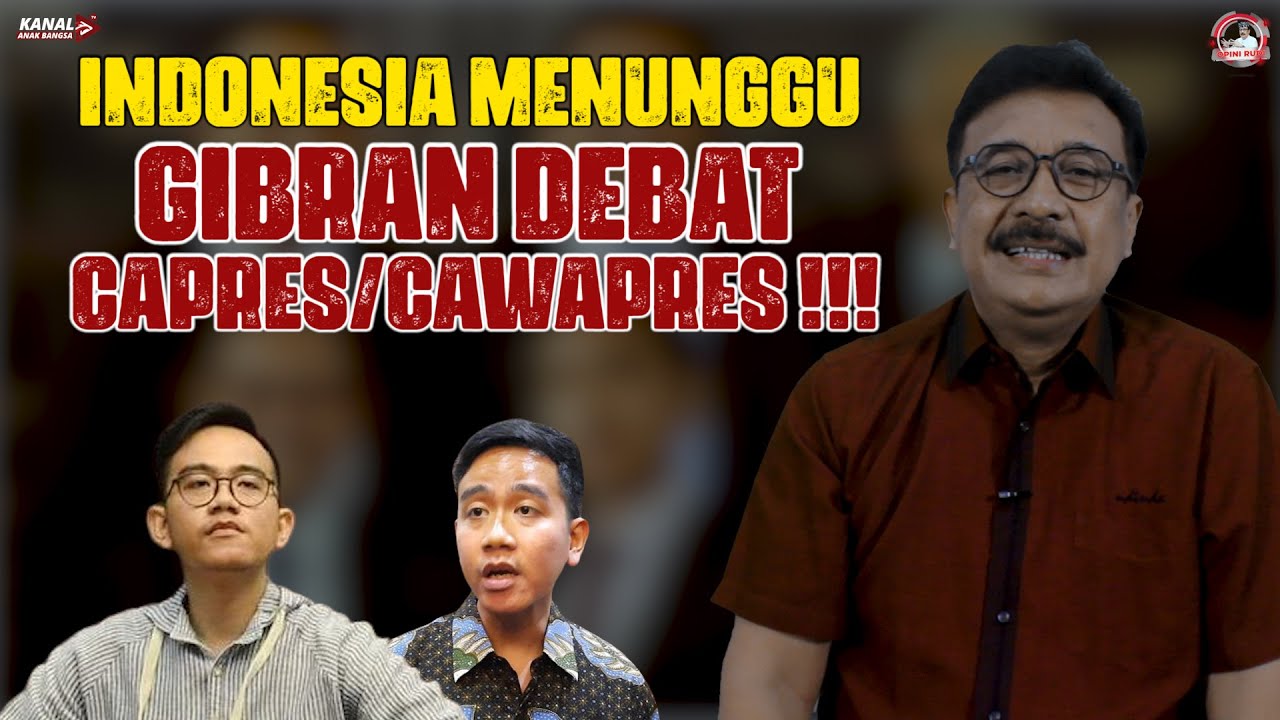 INDONESIA MENUNGGU GIBRAN DEBAT CAPRES/CAWAPRES !!! - YouTube