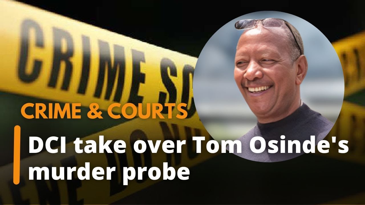 DCI detectives take over Tom Osinde's murder probe - YouTube