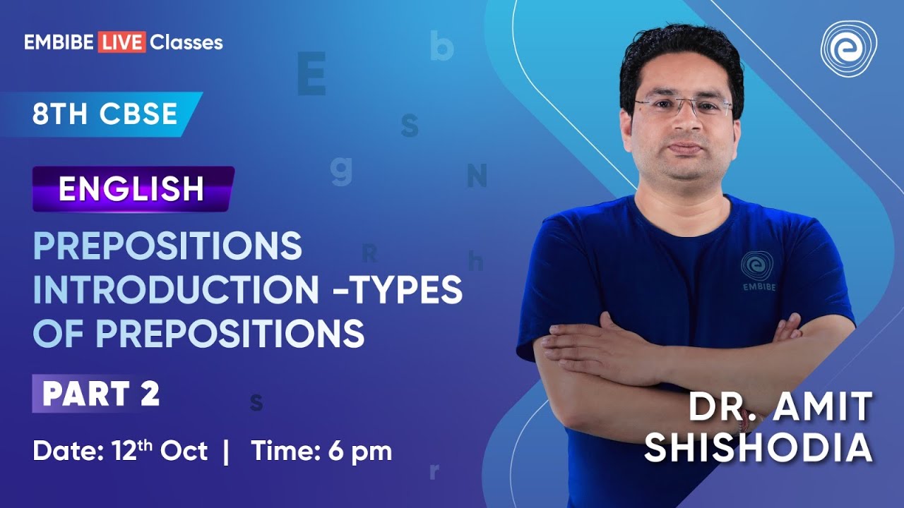 Prepositions Introduction - Types of Prepositions | Class 8 | English ...