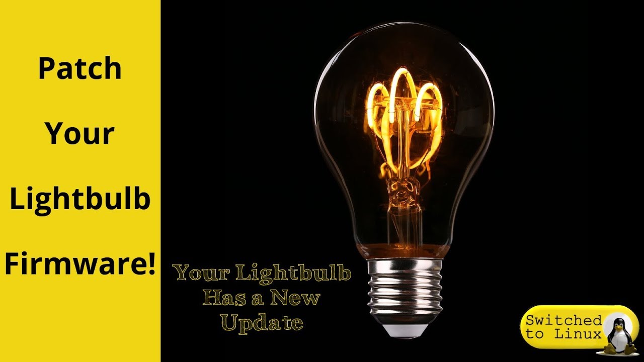 Patch Your Lightbulb Firmware! - YouTube