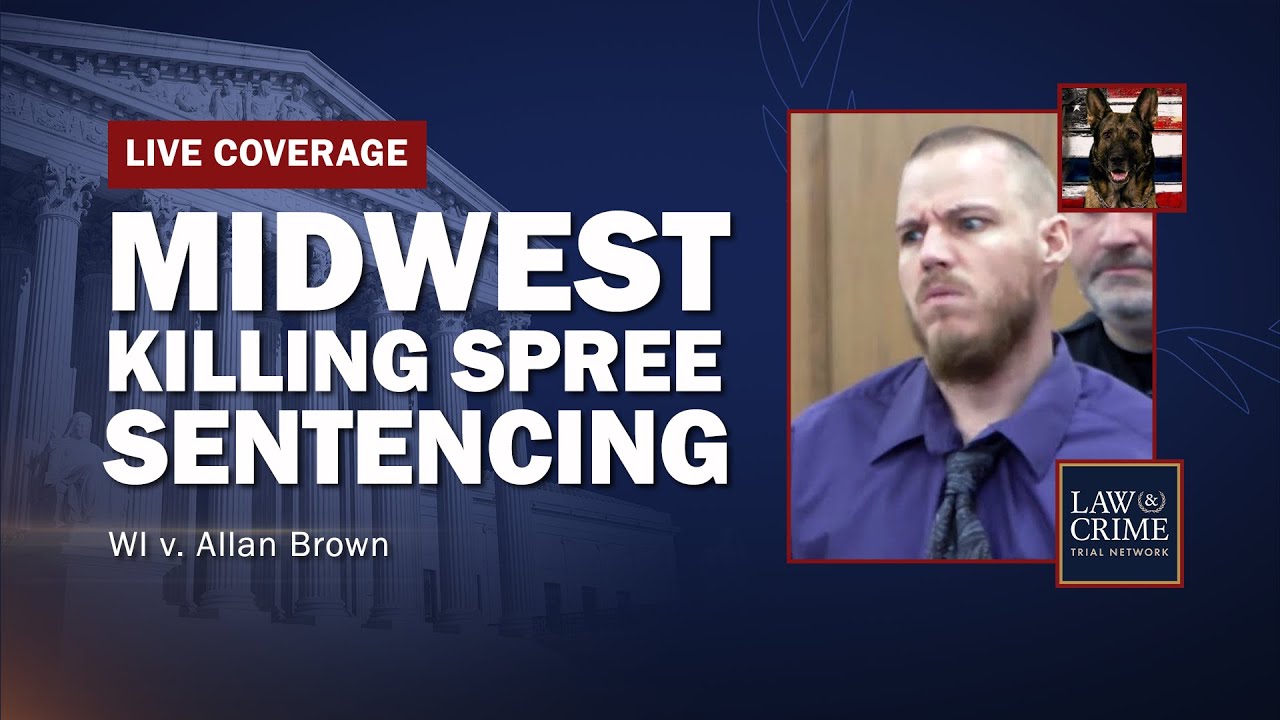 WATCH LIVE: Midwest Killing Spree Sentencing — WI v. Allan Brown - YouTube