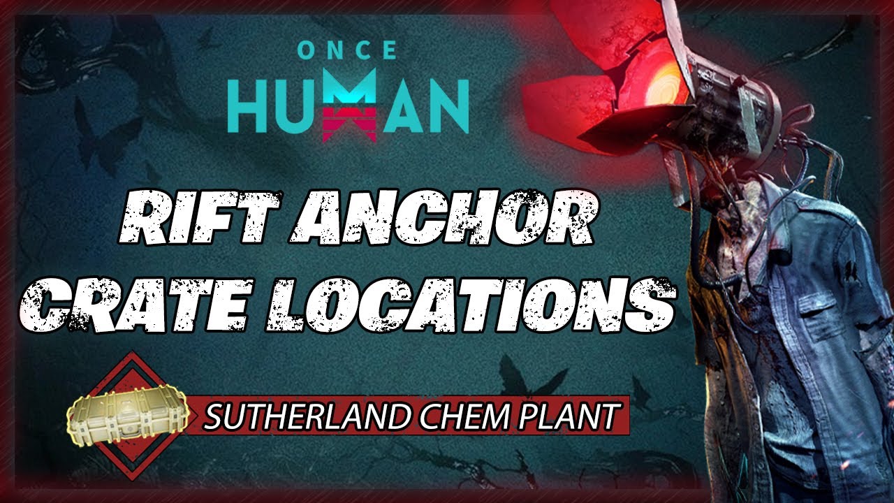 Sutherland Chemical Plant - ALL Crate Locations | Once Human Gameplay ...