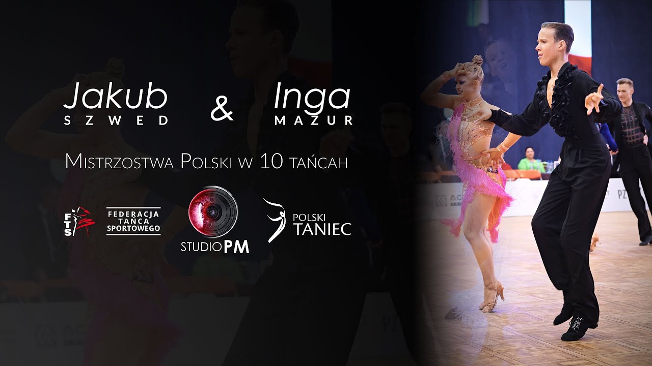Jukub Szwed & Inga Mazur | Mistrzostwa Polski w 10 tańcach | Młodzież ...