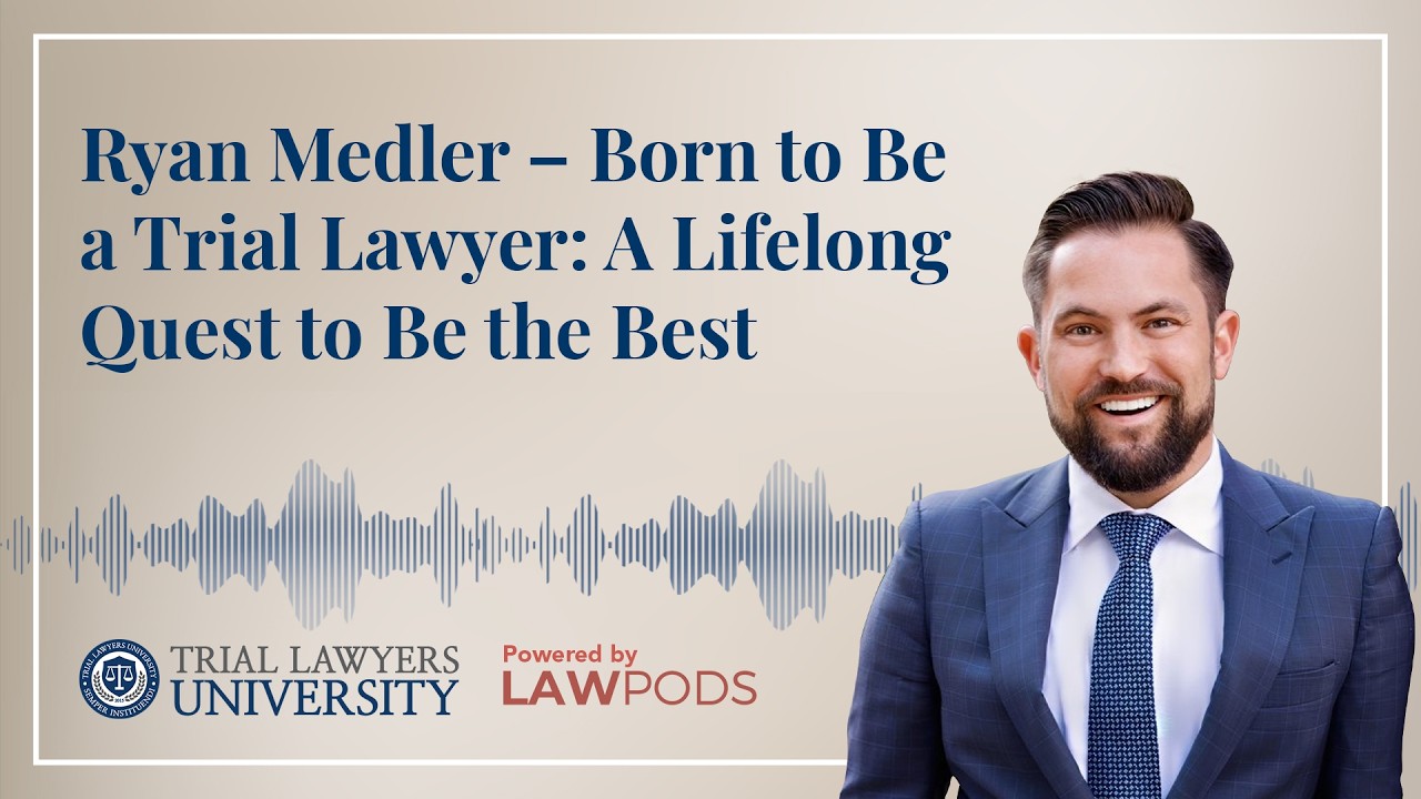 Ryan Medler – Born to Be a Trial Lawyer: A Lifelong Quest to Be the ...