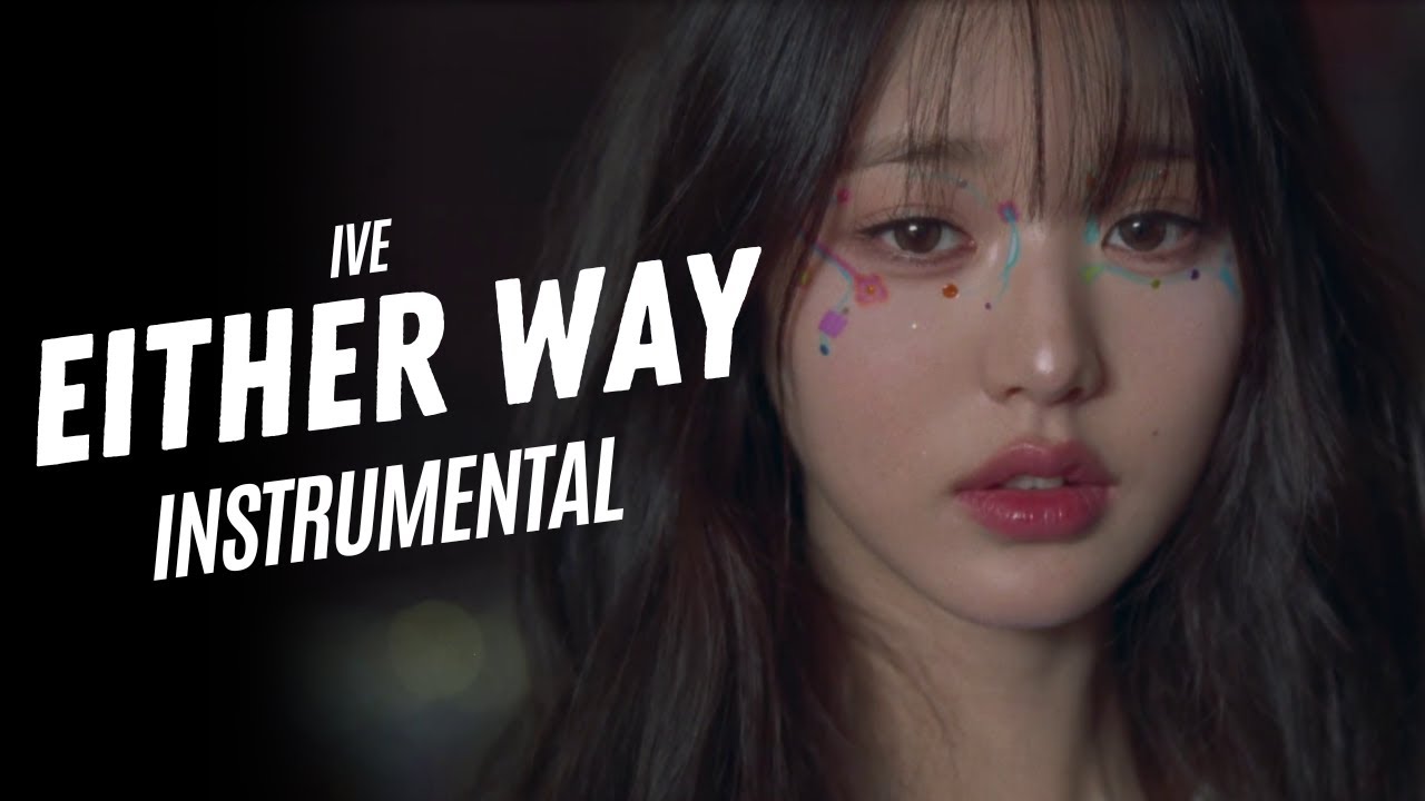 [CLEAN INSTRUMENTAL] IVE "Either Way" with lyrics - YouTube