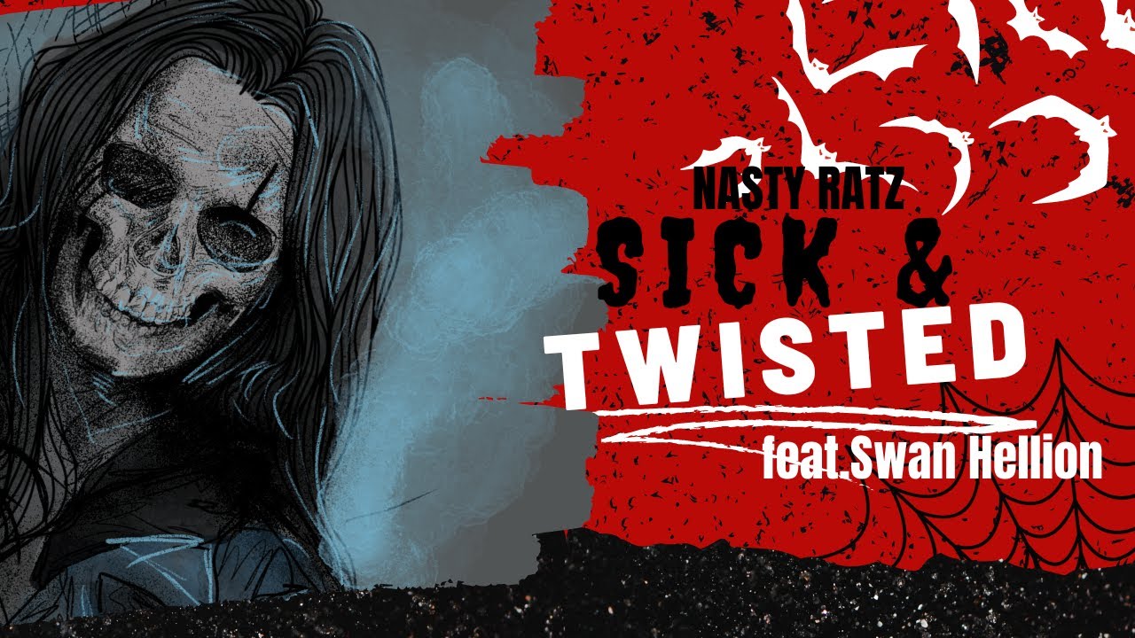 Nasty Ratz feat. Swan Hellion - Sick & Twisted (Official lyrics video ...