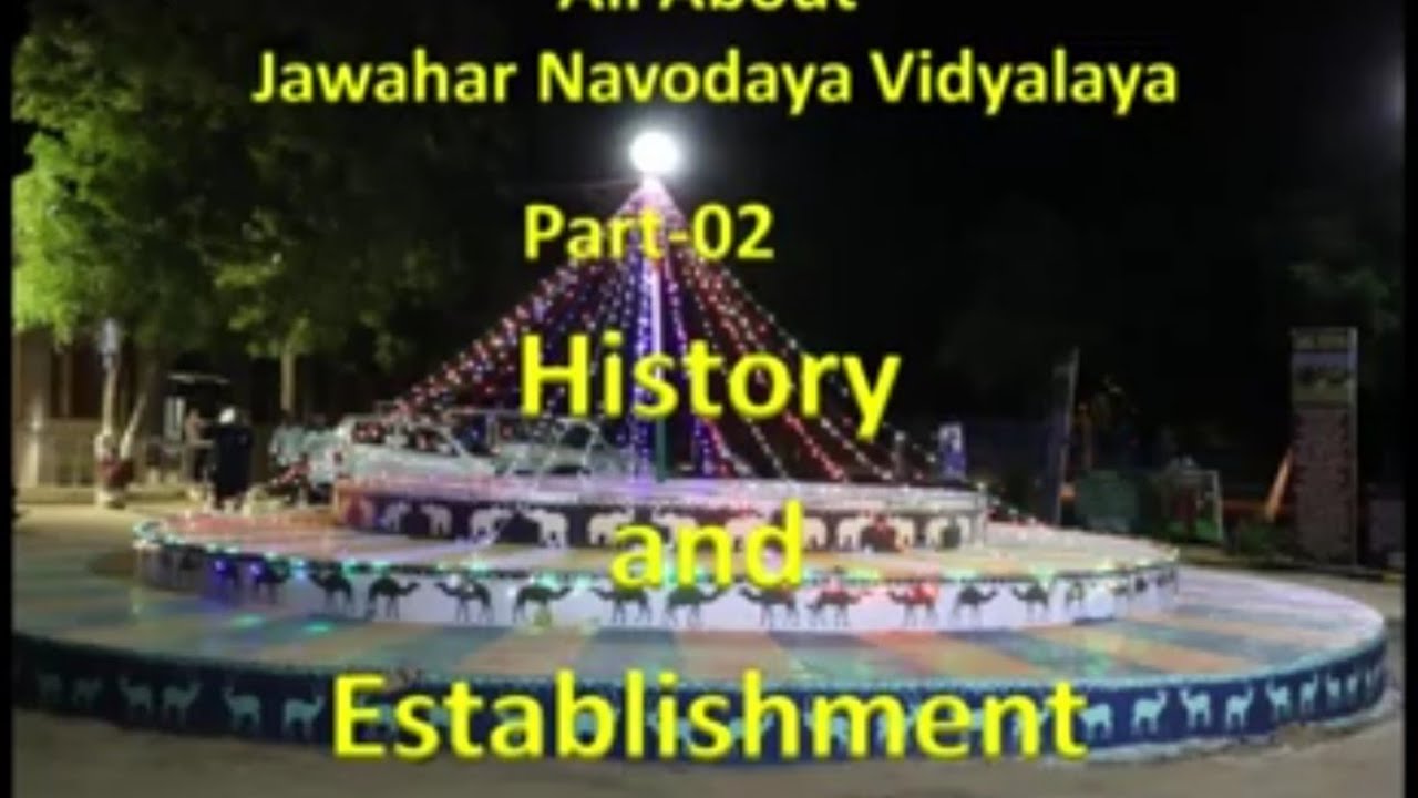 All about jawahar navodaya vidyalaya,History and establishment of JNV ...