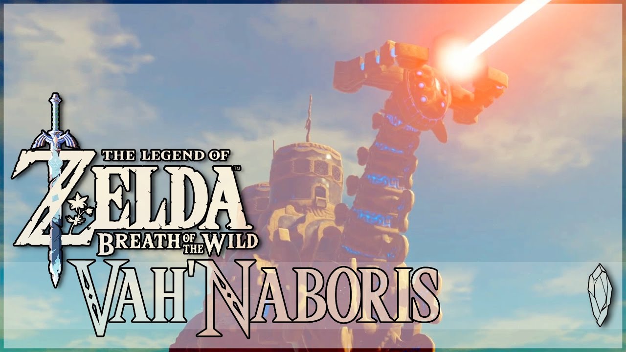 VAH'NABORIS - Let's play Zelda Breath of the Wild #24 (FR) - YouTube