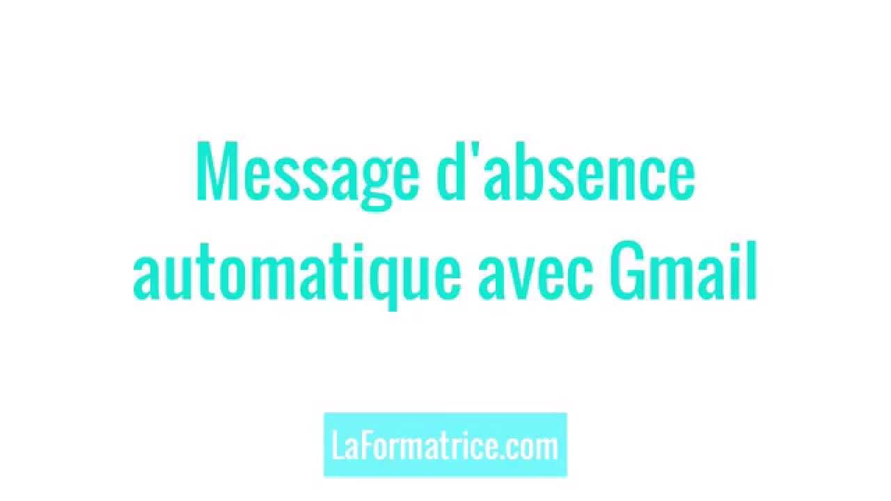 Message d'absence automatique avec Gmail - La Formatrice - YouTube