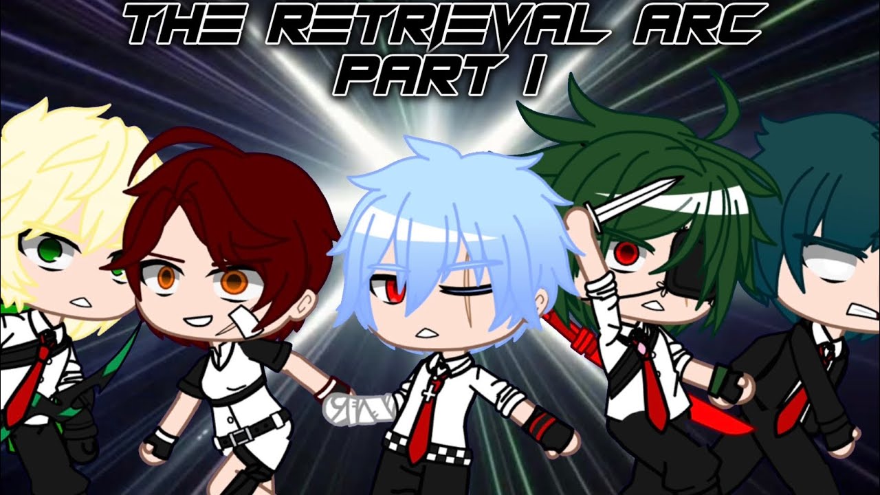The Retrieval Arc. | Part 9 | Gacha Club series - YouTube