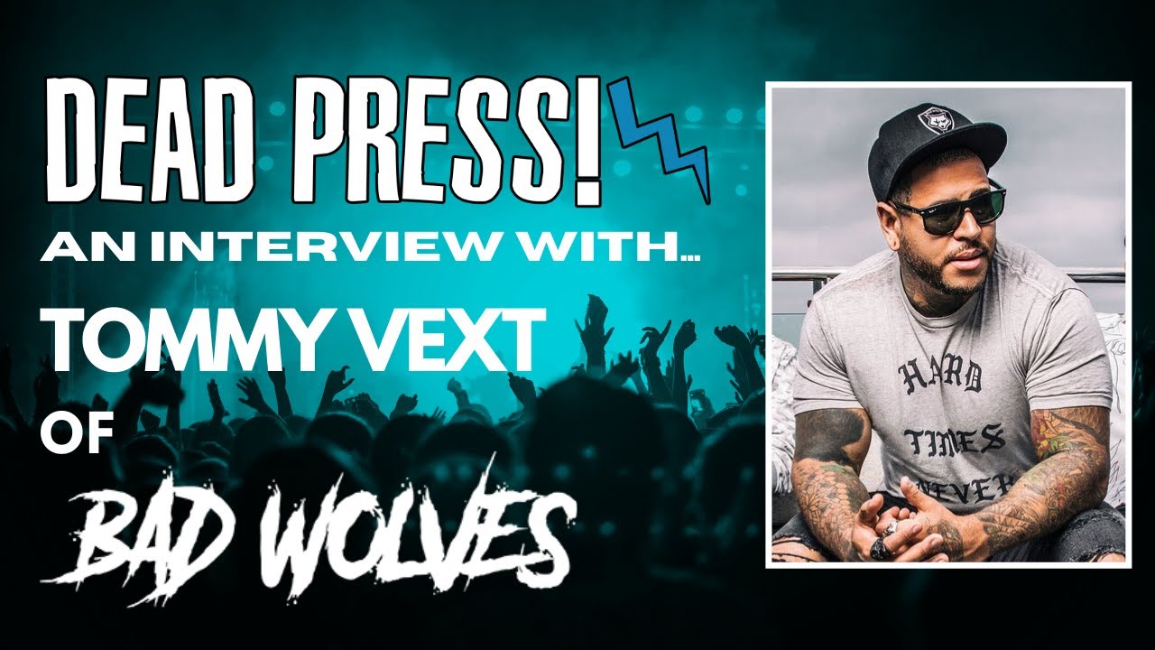 Bad Wolves interview with Tommy Vext (2020) | DEAD PRESS! - YouTube