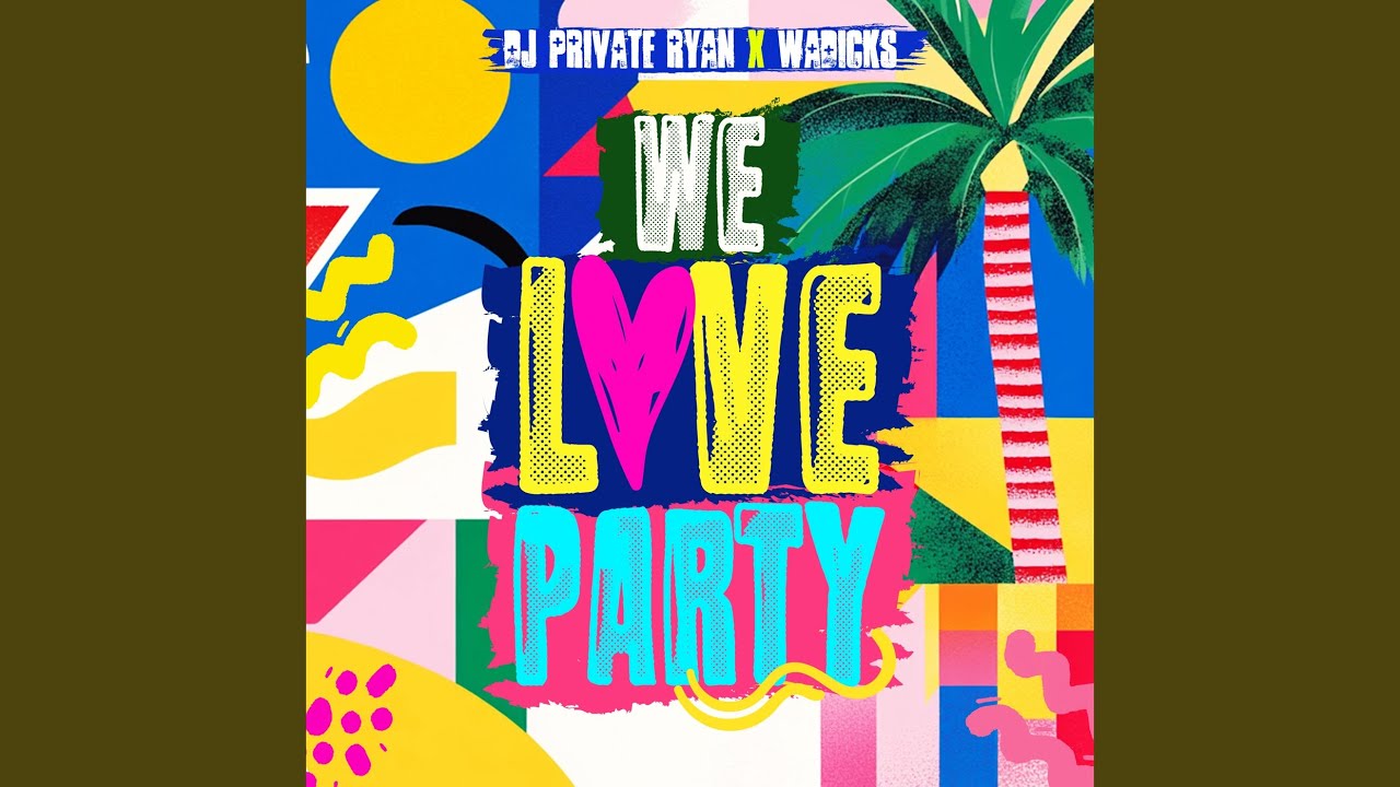 We Love Party - YouTube