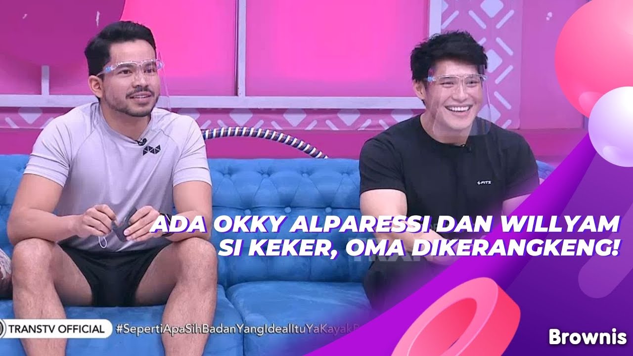 ADA OKKY ALPARESSI DAN WILLYAM SI KEKER, OMA DIKERANGKENG! | BROWNIS ...