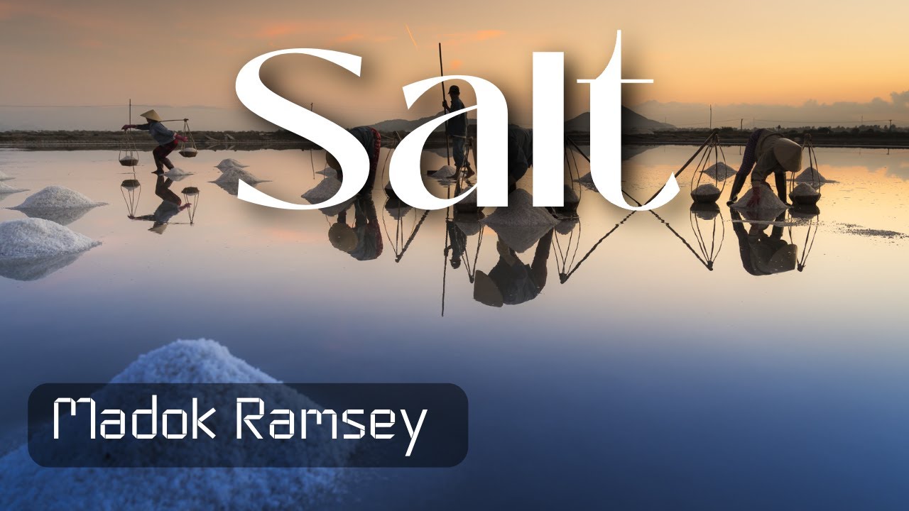 Salt -Madok Ramsey - YouTube