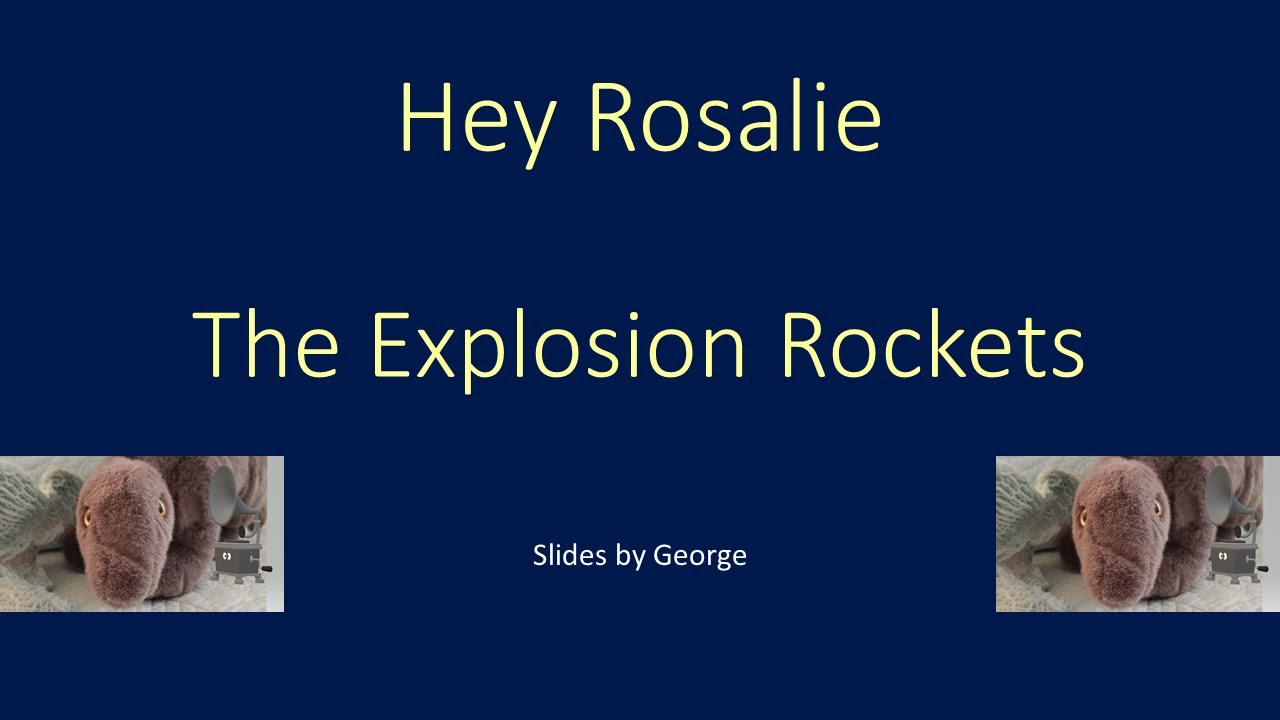 The Explosion Rockets Hey Rosalie KARAOKE - YouTube