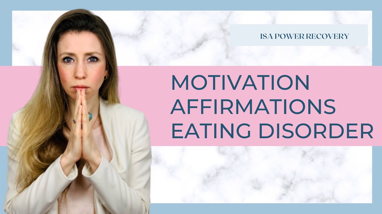 Motivation affirmations - Eating Disorder Recovery - YouTube