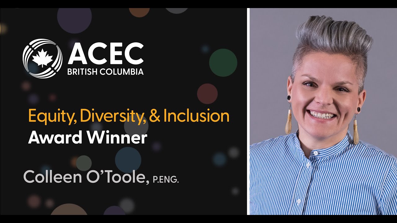 2021 ACEC-BC EDI Award Winner: Colleen O'Toole - YouTube
