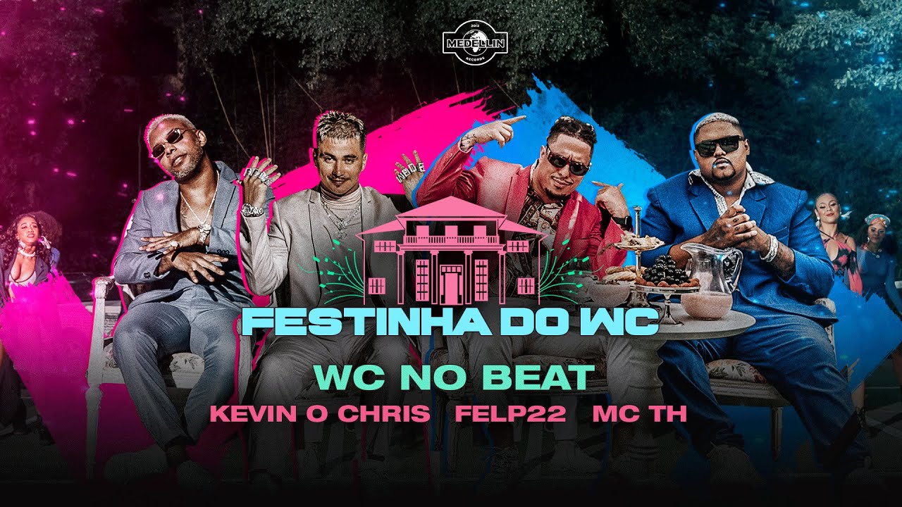 WC no BEAT- FESTINHA DO WC FT. Kevin O Chris Felp 22 & Mc TH (Clipe ...