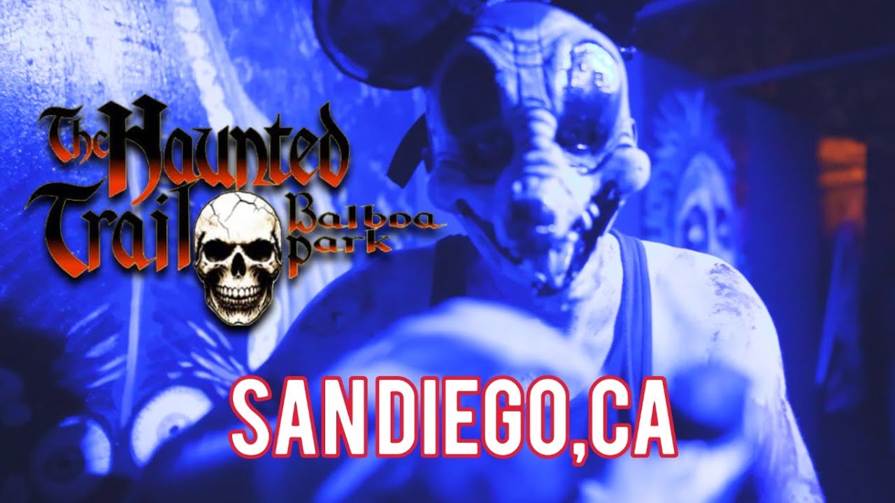 THE HAUNTED TRAIL-BALBOA PARK SAN DIEGO,CA - YouTube