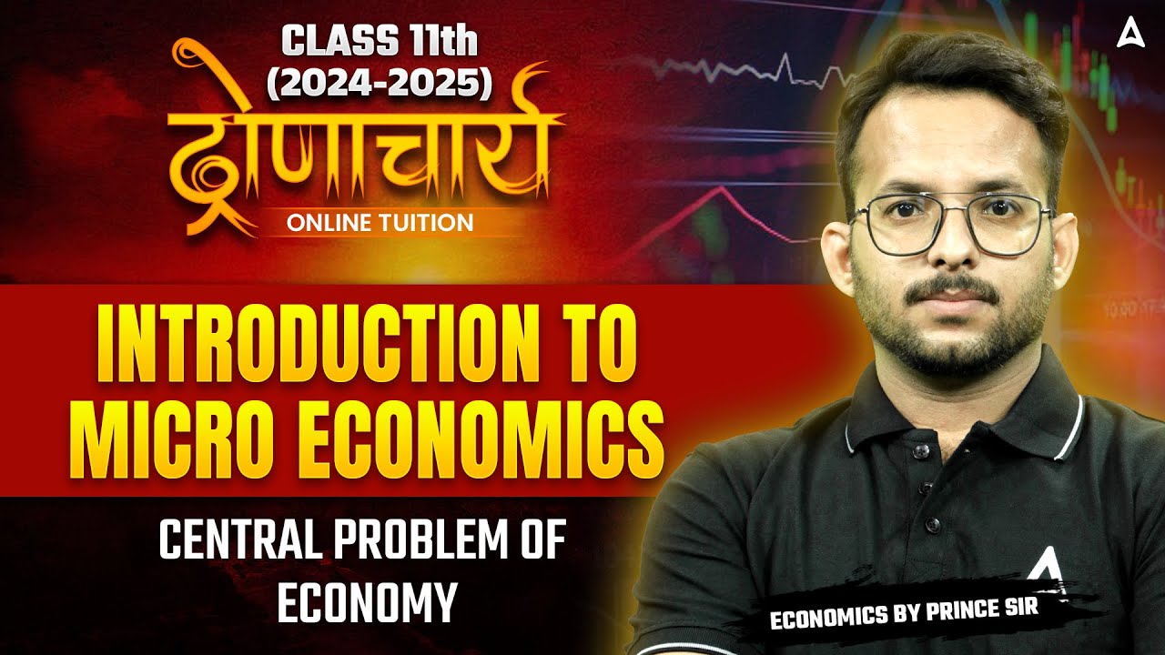 Class 11 Economics | Introduction to Microeconomics | Central Problem ...
