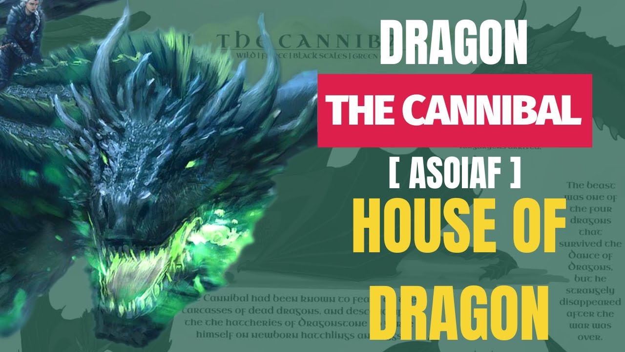 All About - Cannibal Dragon - [ASOIAF] - House Of Dragon - YouTube