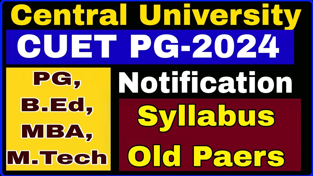 CUET PG 2024 Notification |Central University PG Notification-2024 ...