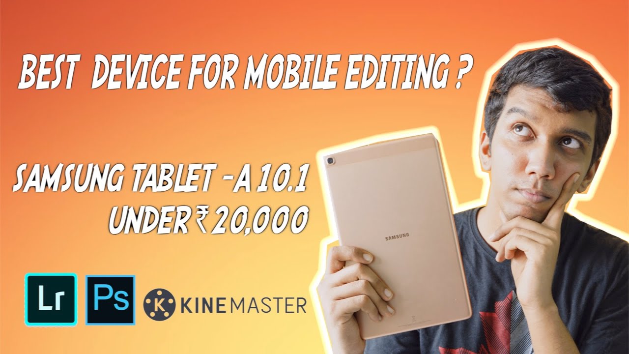 Best Device for Video Editing /for Filmmakers?? (Samsung Tab A) - YouTube
