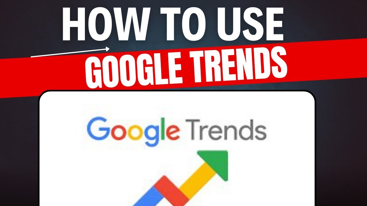 HOW TO USE GOOOGLE TRENDS | How to use google trends for YouTube ...