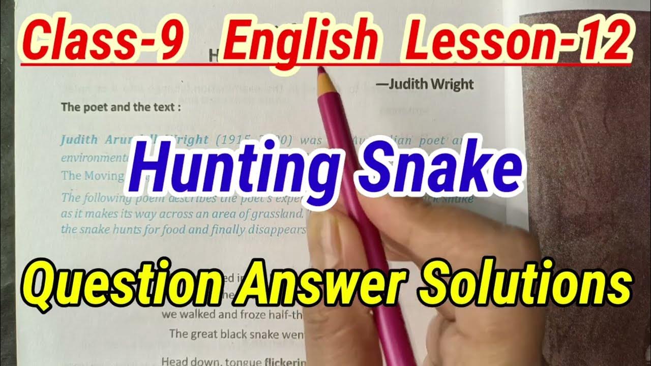 Class 9 English Lesson 12 Hunting Snake By Judith Wright Exercise class-9-english-lesson-12-hunting-snake-by-judith-wright-exercise