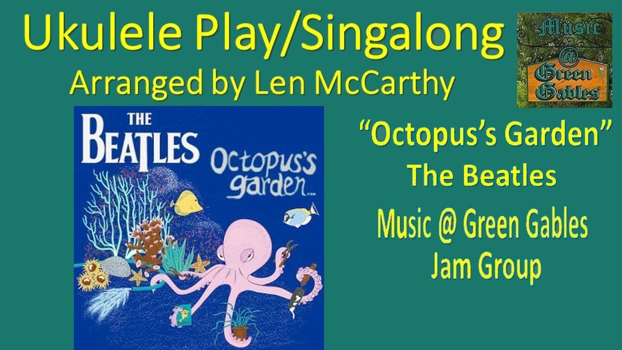The Beatles - Octopus's Garden (cover, v1 slower) Ukulele Play Along by ...