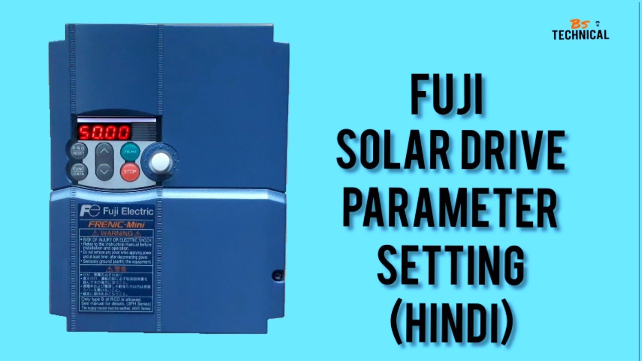 Fuji solar drive parameters setting | fuji solar pump inverter | fuji ...