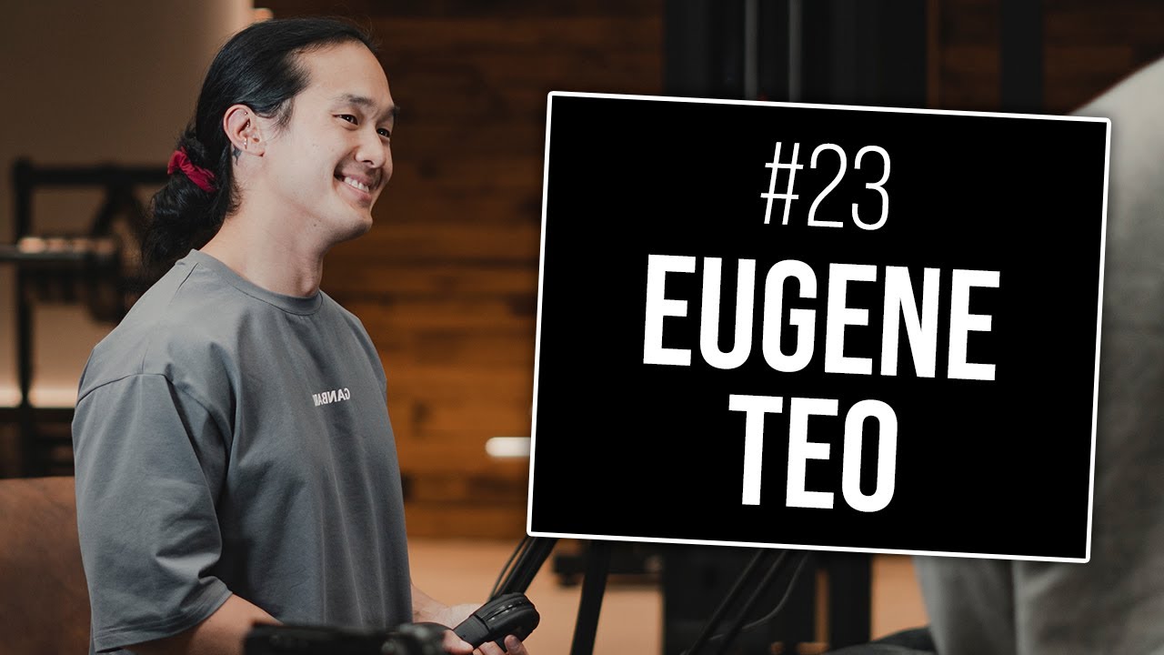 EUGENE TEO on BUILDING GANBARU METHOD, GYM and CULTURE | Ep. 23 - YouTube