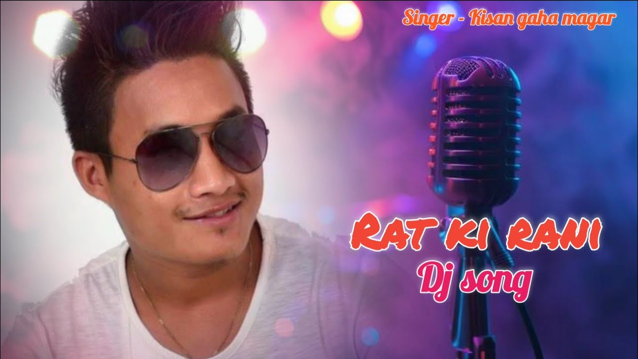 Rat Ki Rani Aideo Dj Song by Kisan gaha magar - YouTube