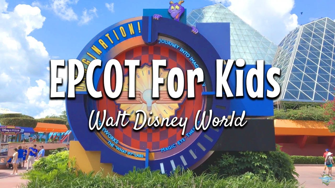 EPCOT for Kids!? | Top Things to do See and Do! - YouTube