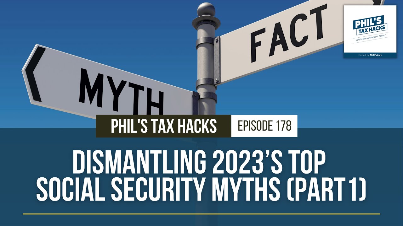 A Comprehensive Dismantling Of 2023’s Top Social Security Myths (Part 1) - YouTube