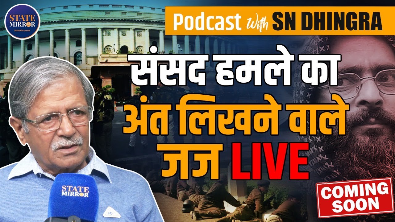 Retired Justice SN Dhingra Podcast | Sansad Par Hamla | Parliament ...