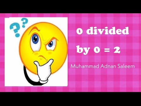 0 divided by 0= 2 - YouTube