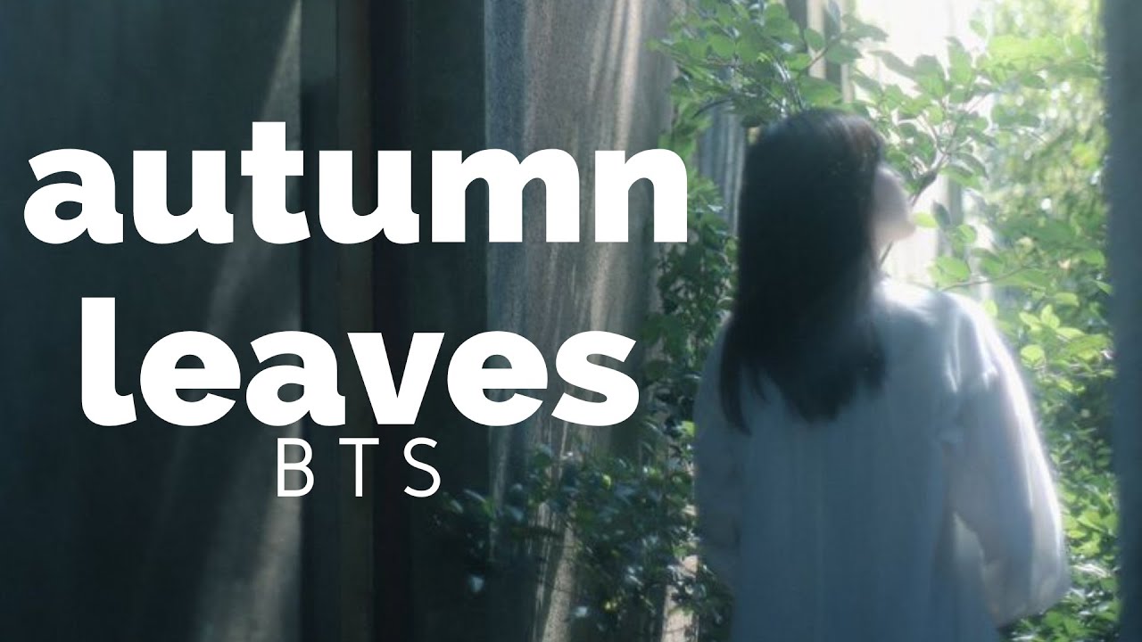 bts; autumn leaves, sub.español - YouTube