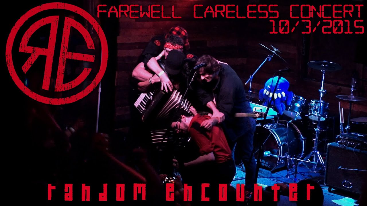 Random Encounter - Farewell Careless / 10 Year Anniversary Concert ...