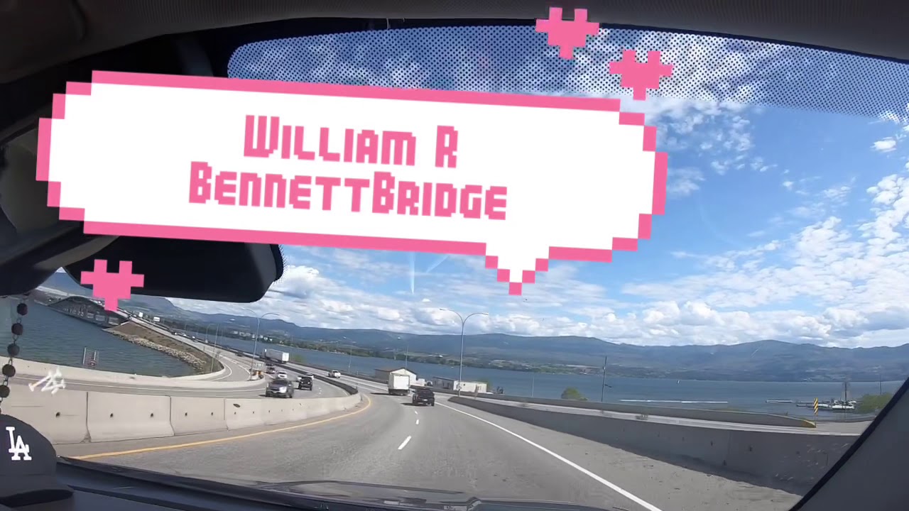 Welcome to William R Bennett Bridge in Kelowna British Columbia - YouTube