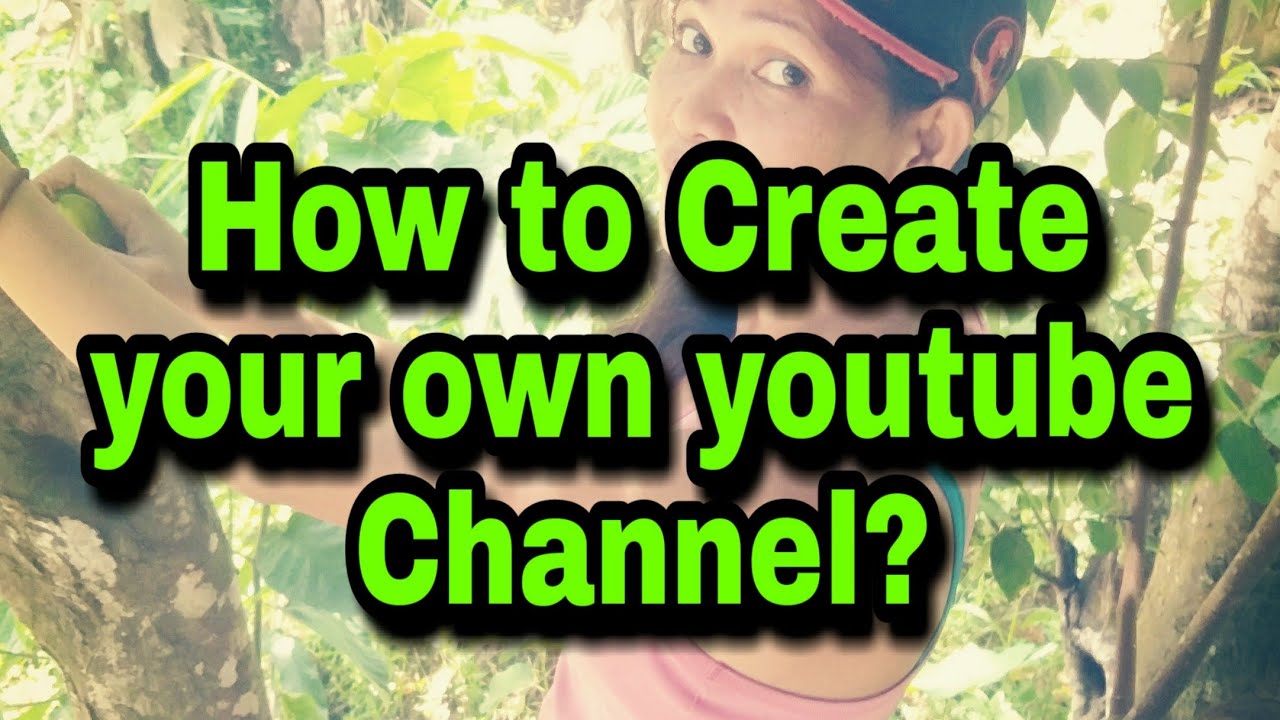 How to Create your own YouTube Channel? - YouTube