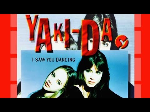 Yaki-Da - I saw you dancing (Lyrics)(video) - YouTube
