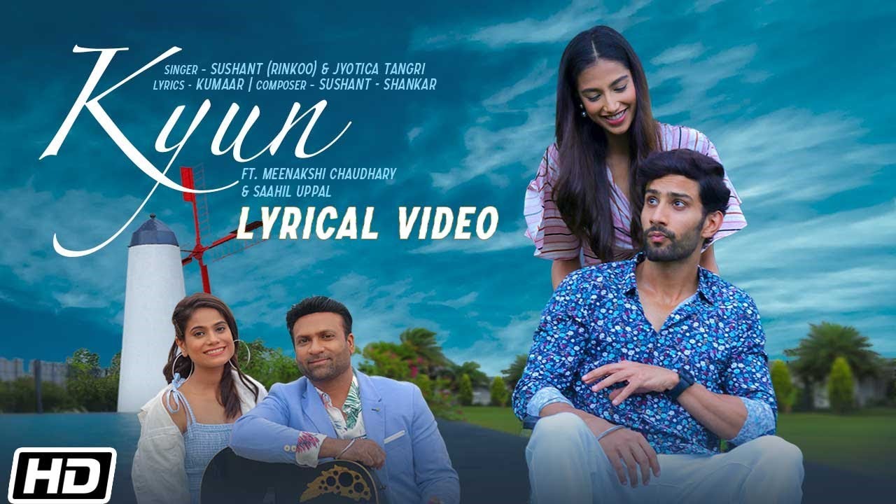 Kyun | Lyrical Video | Sushant (Rinkoo) | Jyotica Tangri | Meenakshi C ...