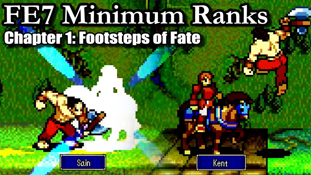 FE7 Step 1: Kill Kent and Sain for marginal benefit | Minimum Ranks ...